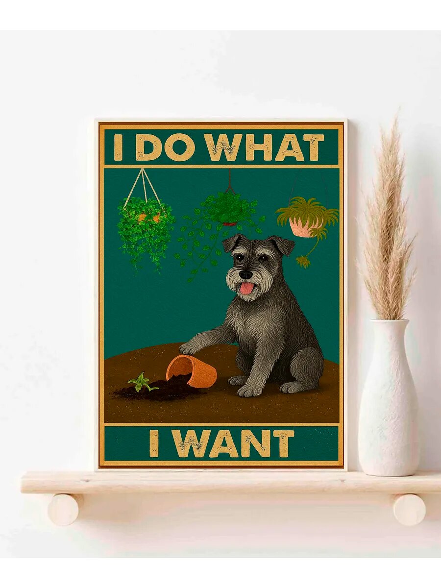 Стандартная собака породы шнауцер, I Do What I Want, Плакат