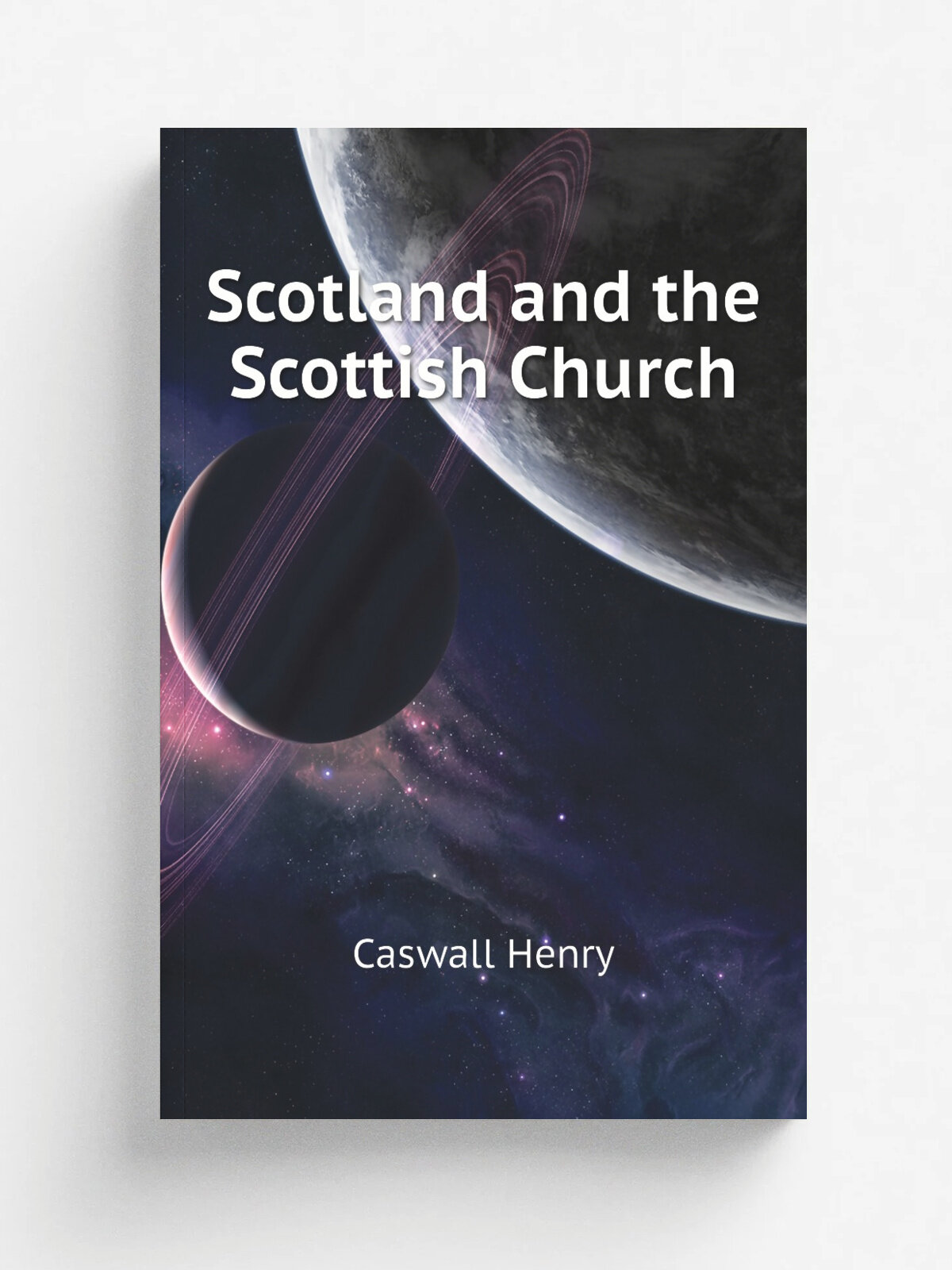 Scotland and the Scottish Church | Caswall Henry | Репринт