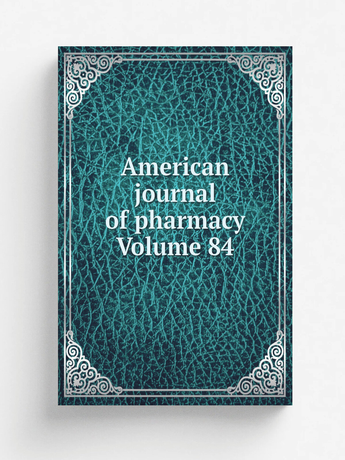 American journal of pharmacy Volume 84