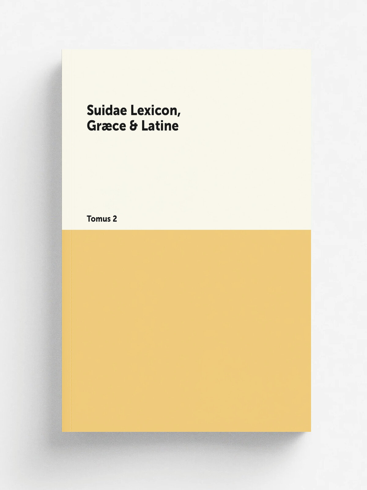 Suidae Lexicon, Gr.ce & Latine. Tomus 2 | Lexicographer | 1705 | Cantabrigi. : Typis Academicis | Репринт