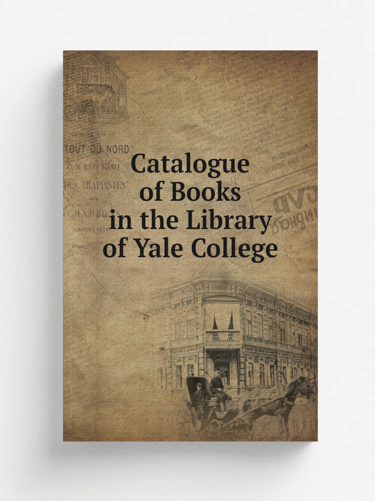 Catalogue of Books in the Library of Yale College