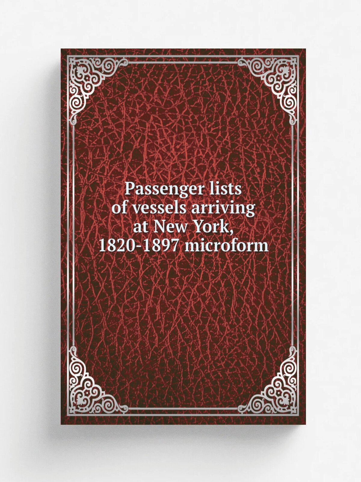 Passenger lists of vessels arriving at New York, 1820-1897 microform | 1957 | Washington : National Archives and Records Service | Репринт