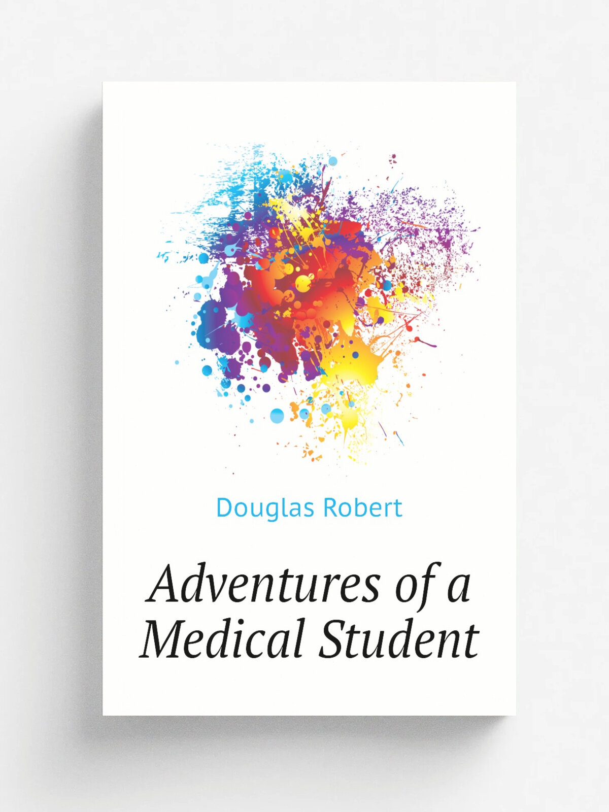 Adventures of a Medical Student | Douglas Robert | Репринт