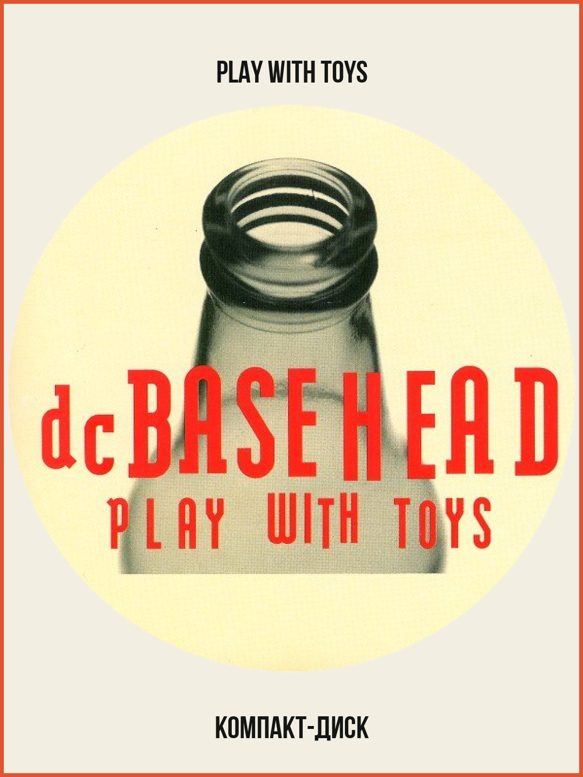 Компакт-диск Warner Basehead – Play With Toys