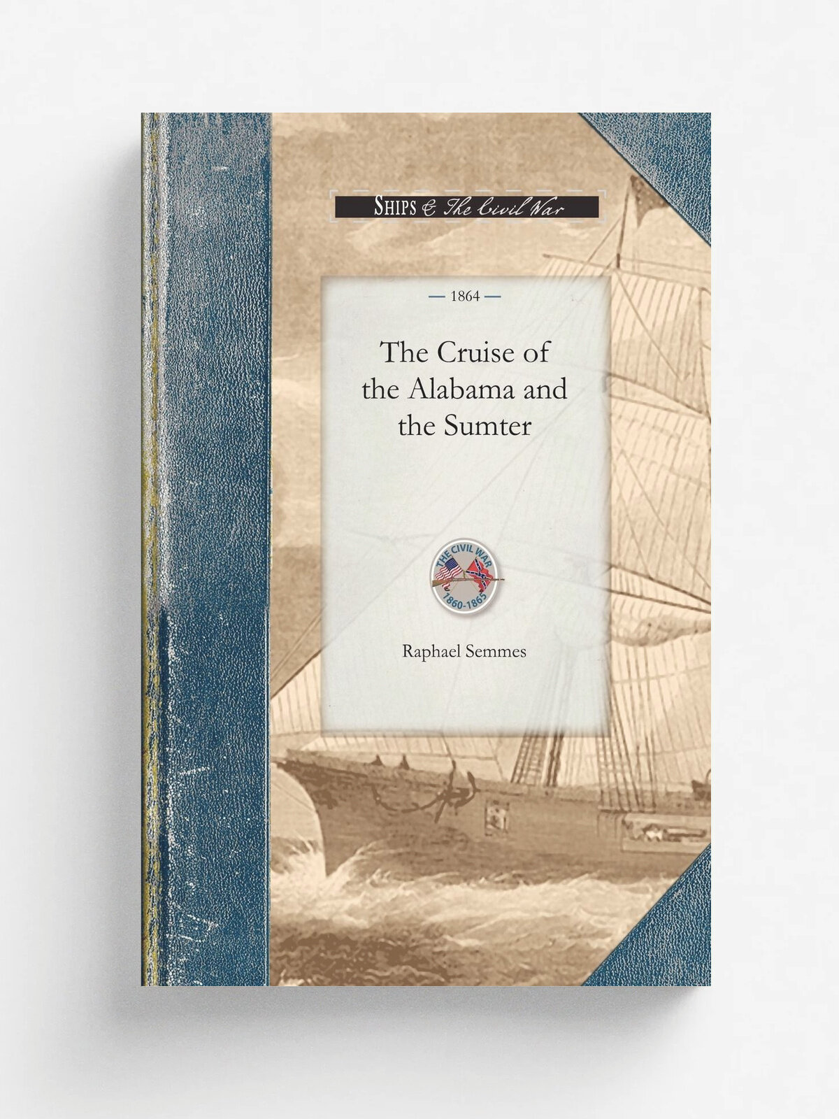The Cruise of the Alabama and the Sumter