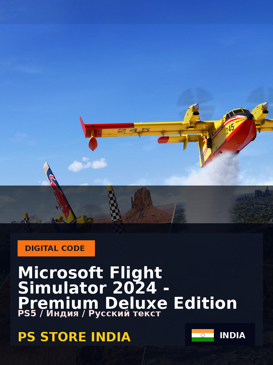 Microsoft Flight Simulator 2024 - Premium Deluxe Edition PS5 — PlayStation Store Индия, цифровая версия