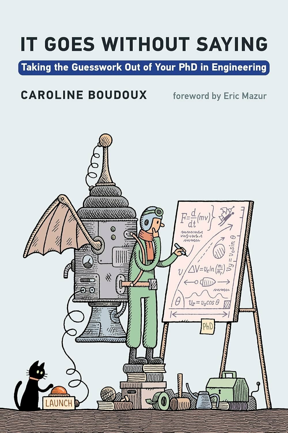 It Goes Without Saying: Taking the Guesswork Out of Your PhD in Engineering Reprinted books