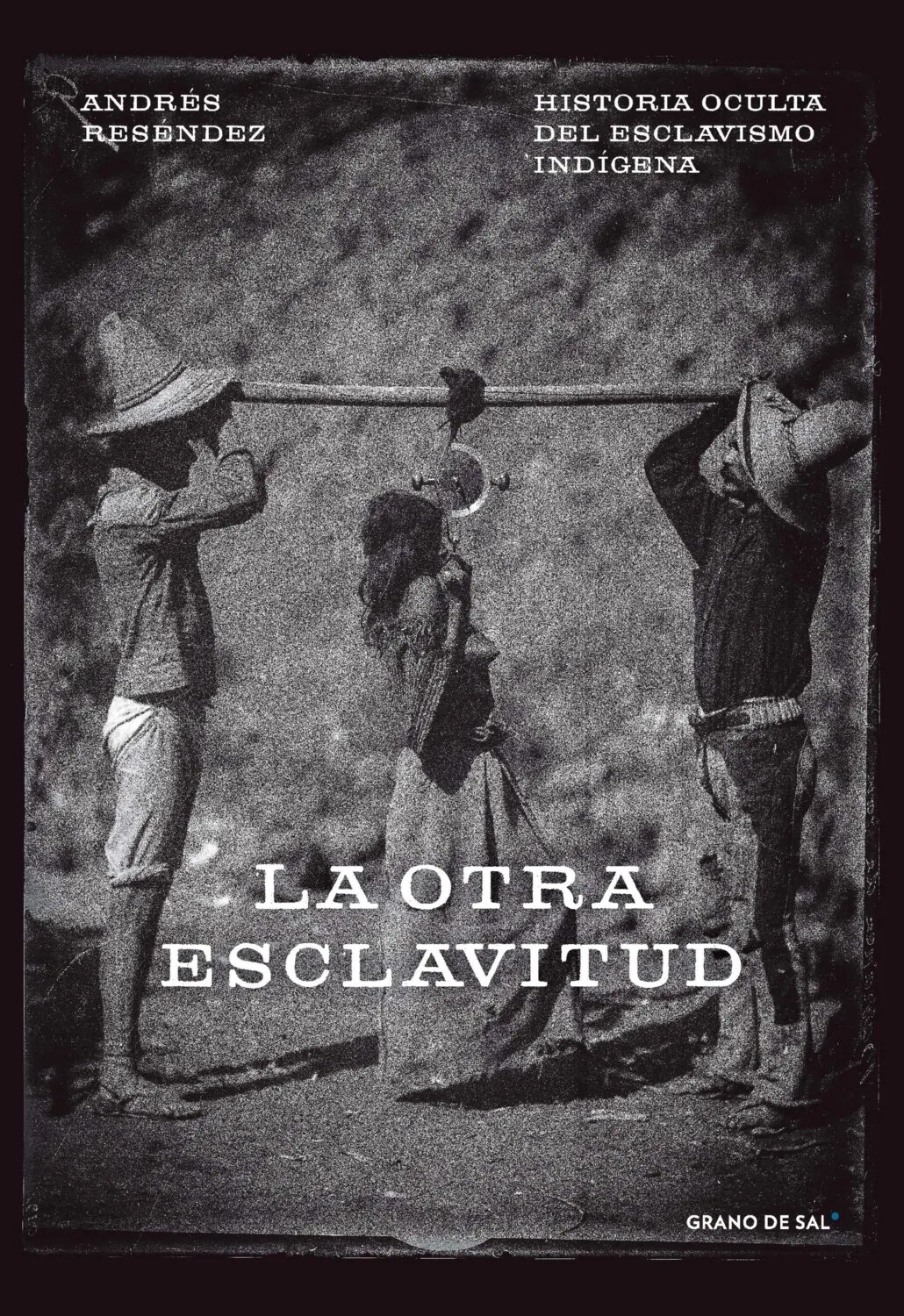 La otra esclavitud [Цифровая книга]