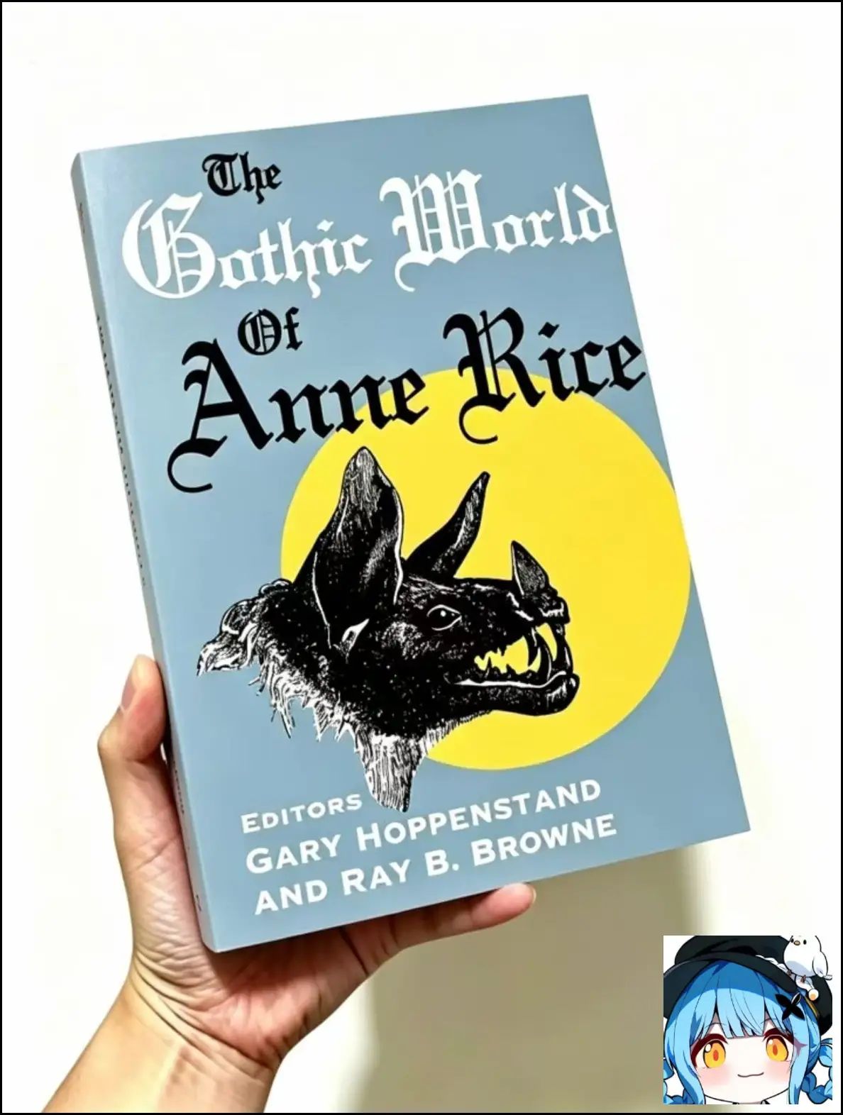 The Gothic World of Anne Rice: Essays on Her Gothic Horror Novels — Исследования готической прозы Энн Райс
