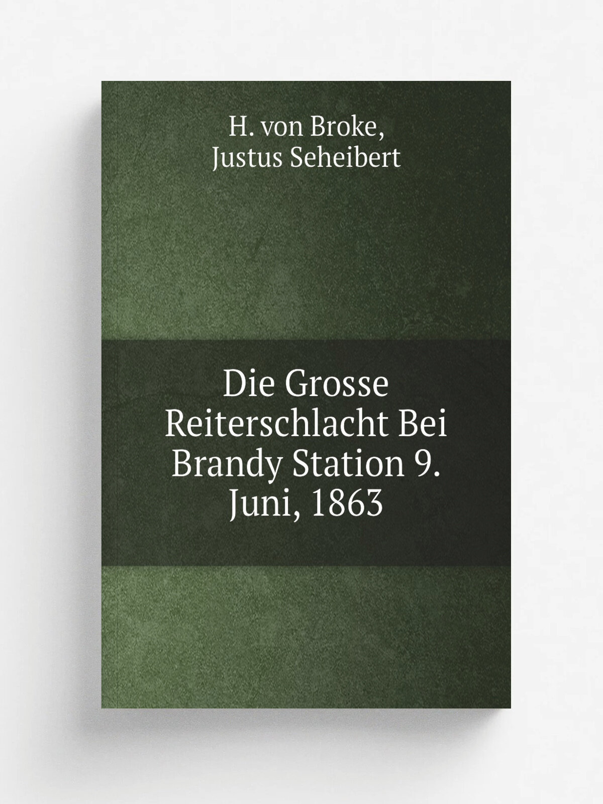 Die Grosse Reiterschlacht Bei Brandy Station 9. Juni, 1863