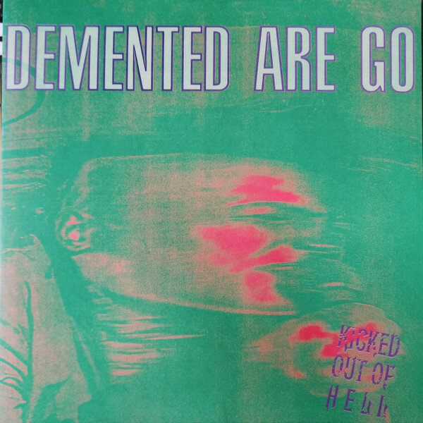 DEMENTED ARE GO Kicked Out Of Hell (LP, Coloured)