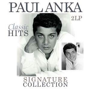 Виниловая пластинка Paul Anka - Signature Collection - Classic Hits