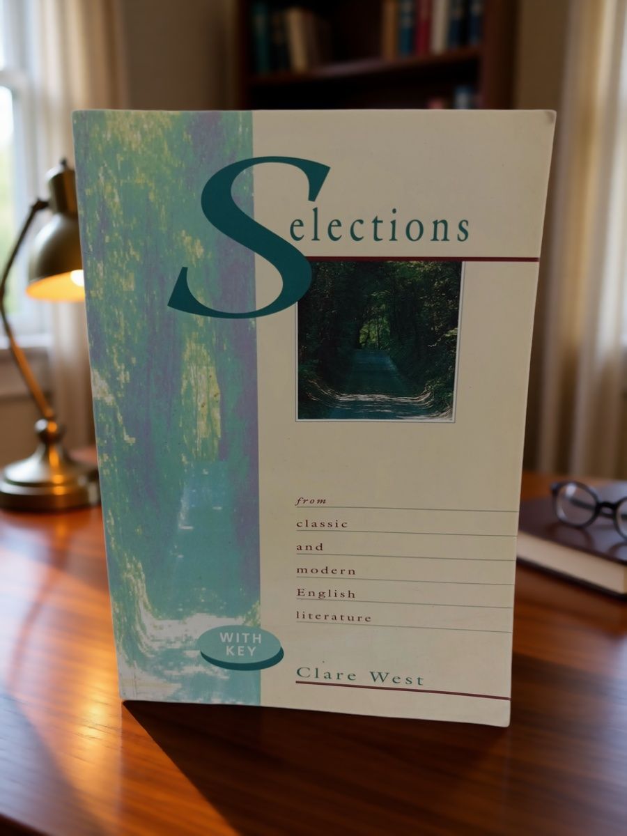 Selections with Key: From Classic and Modern English Literature. Избранные отрывки с разъяснениями. Хрестоматия