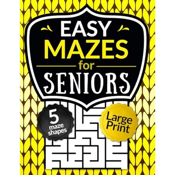 Easy Mazes for Seniors Large Print: Mixed Labyrinth Puzzle Book for Elderly Adults，Reprinted paperback book