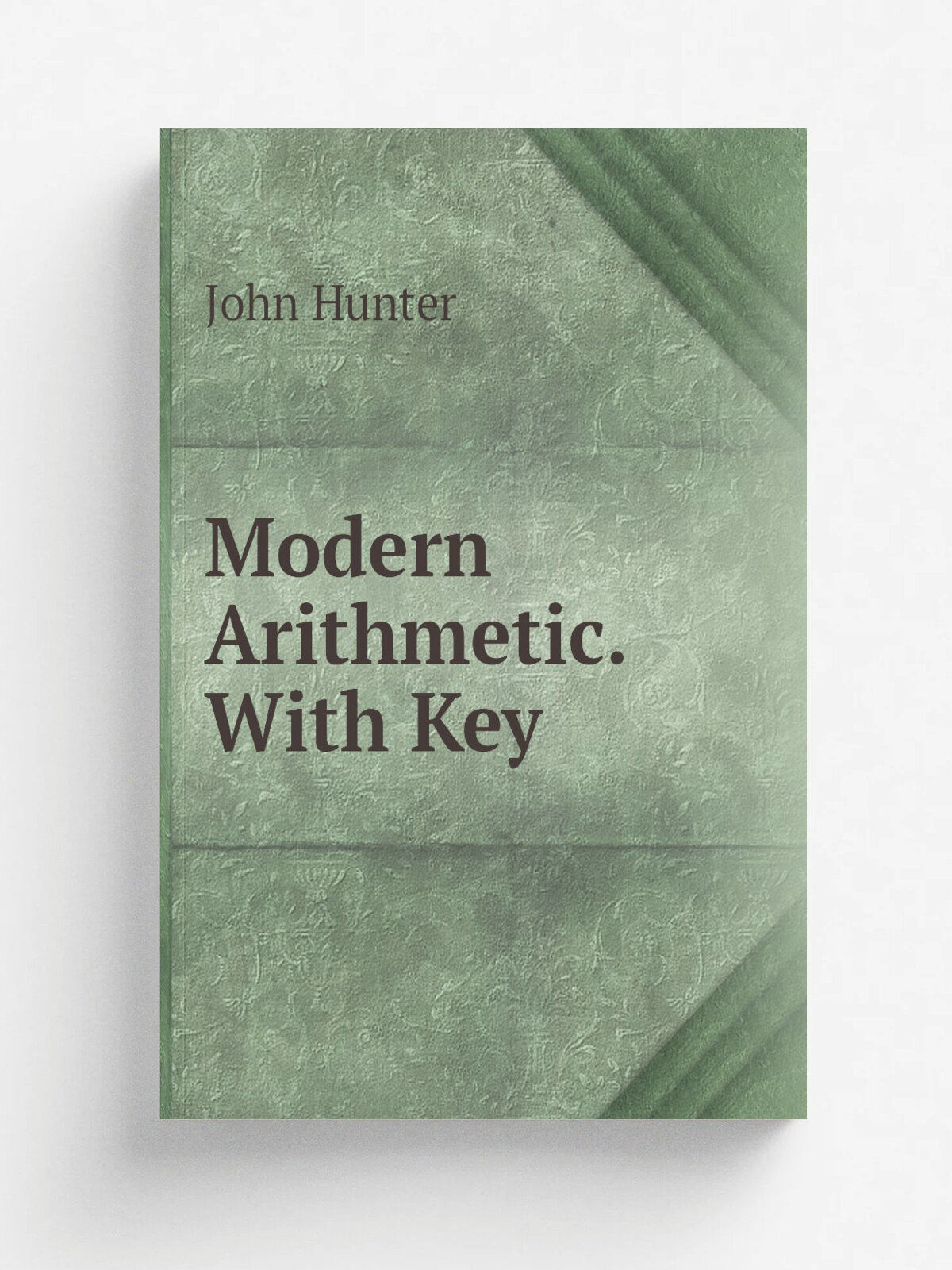 Modern Arithmetic. With Key
