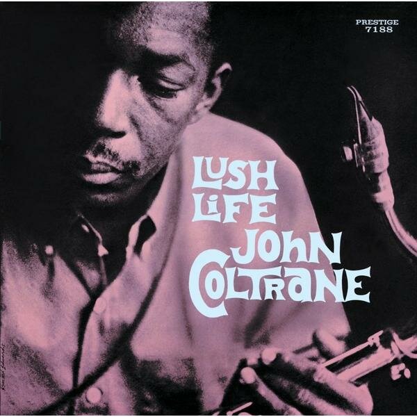 Виниловая пластинка JOHN COLTRANE - LUSH LIFE (REISSUE)