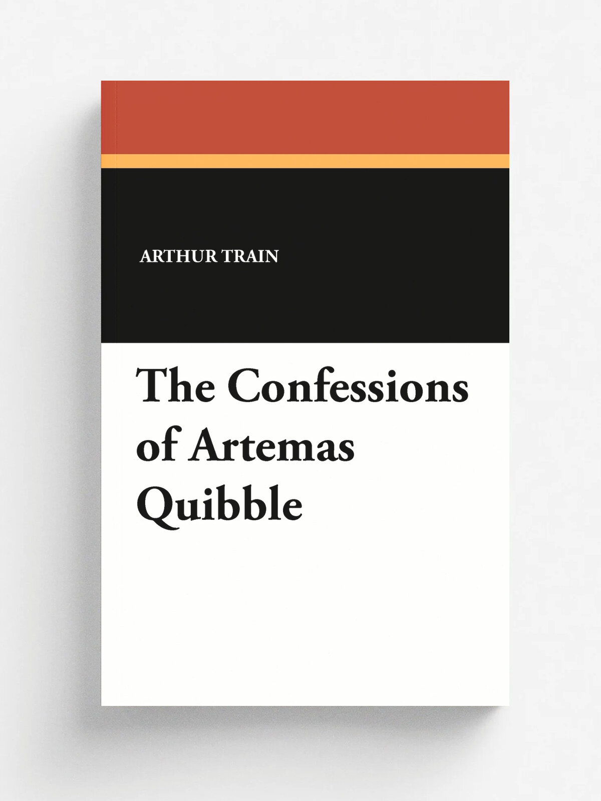 The Confessions of Artemas Quibble