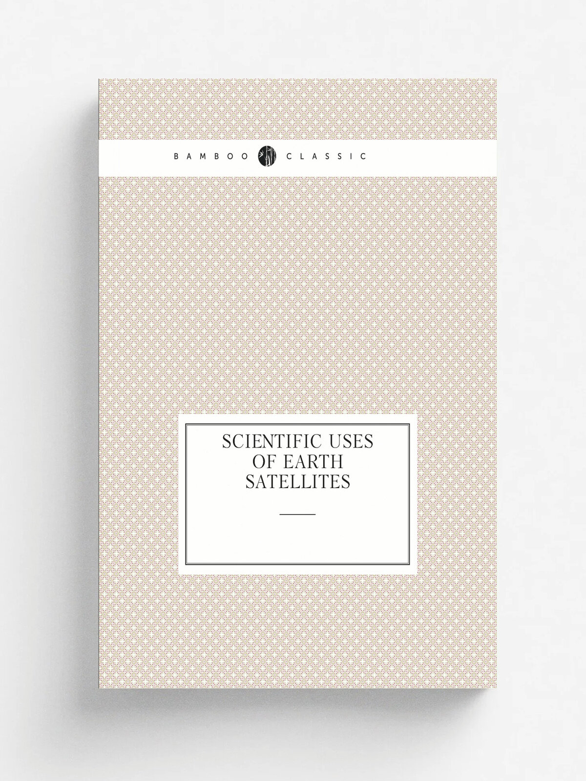 Scientific Uses of Earth Satellites | James A. van Allen | 1958 | University of Michigan Press | Репринт