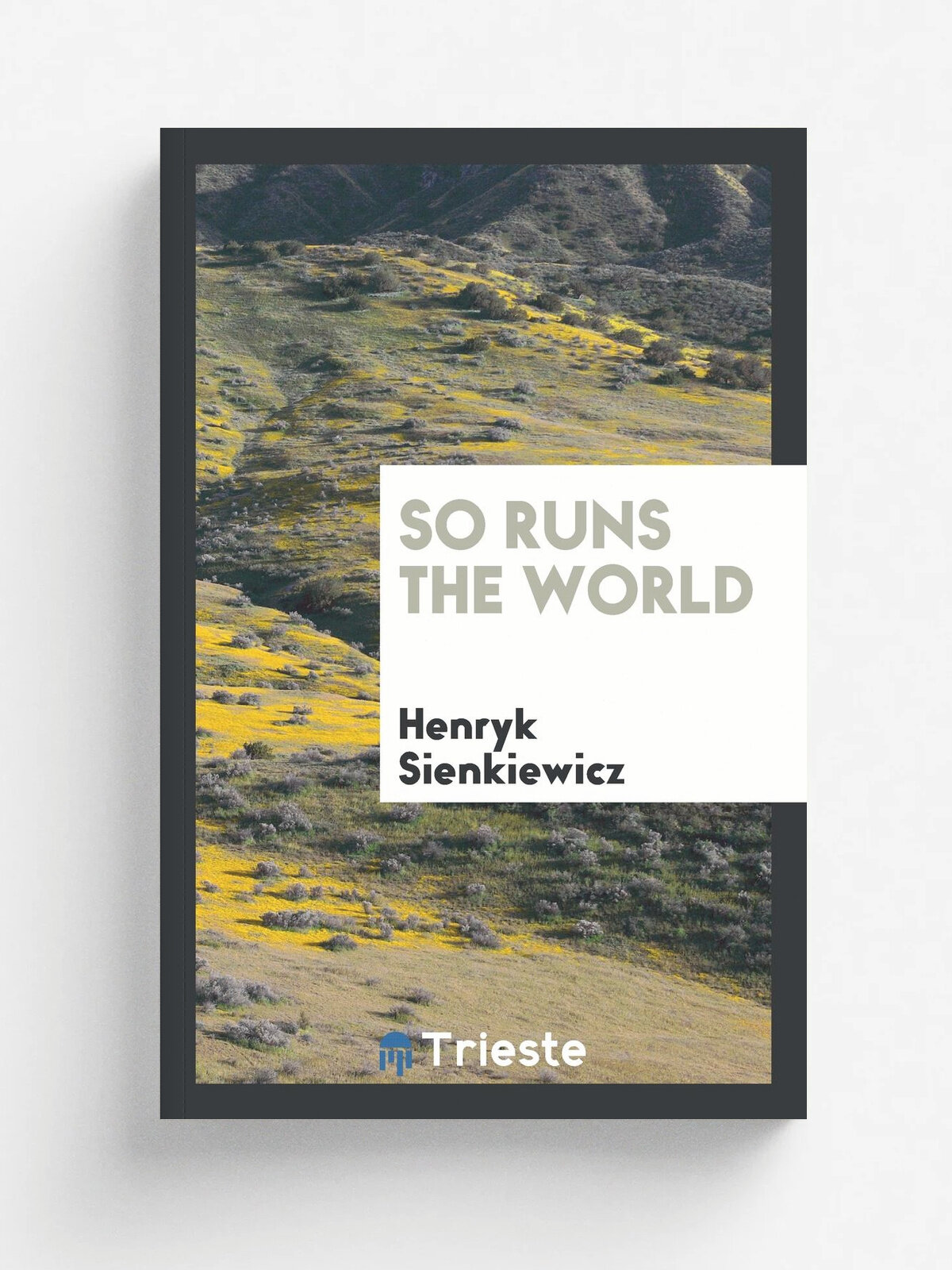 So runs the world