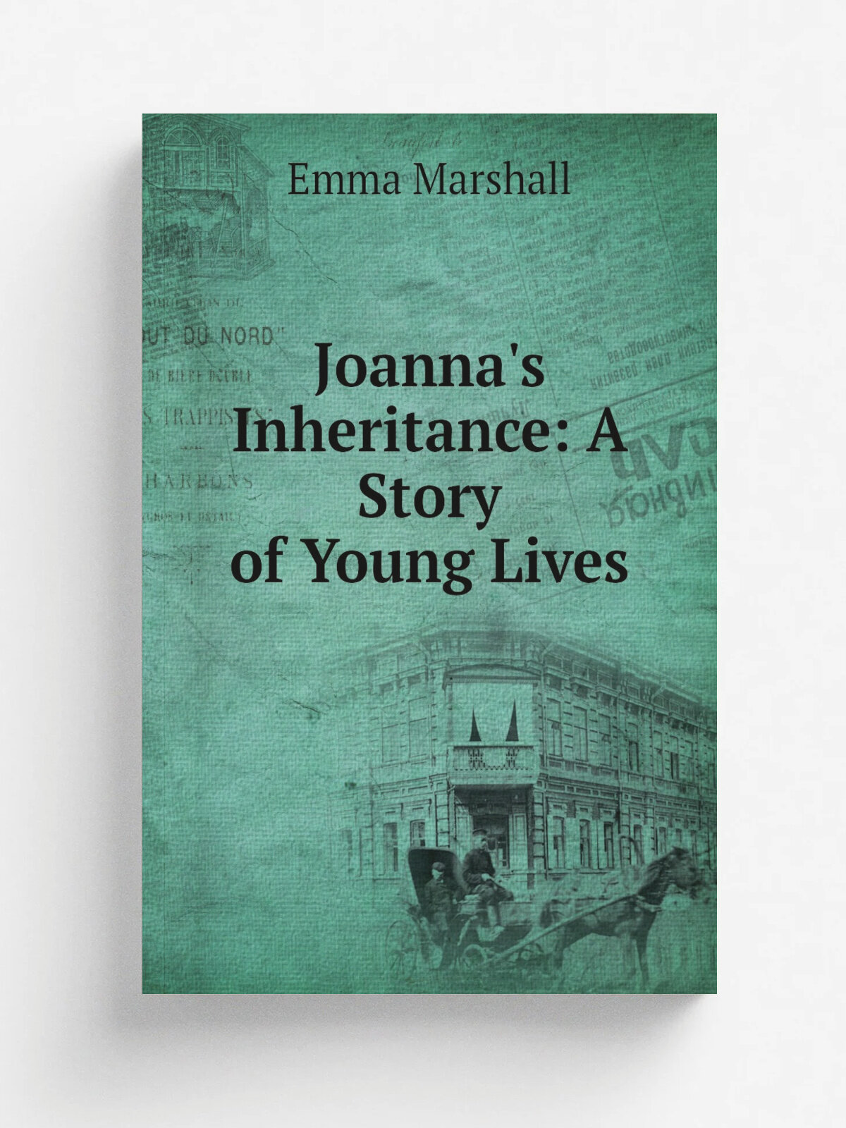 Joanna's Inheritance: A Story of Young Lives | Emma Marshall | Репринт