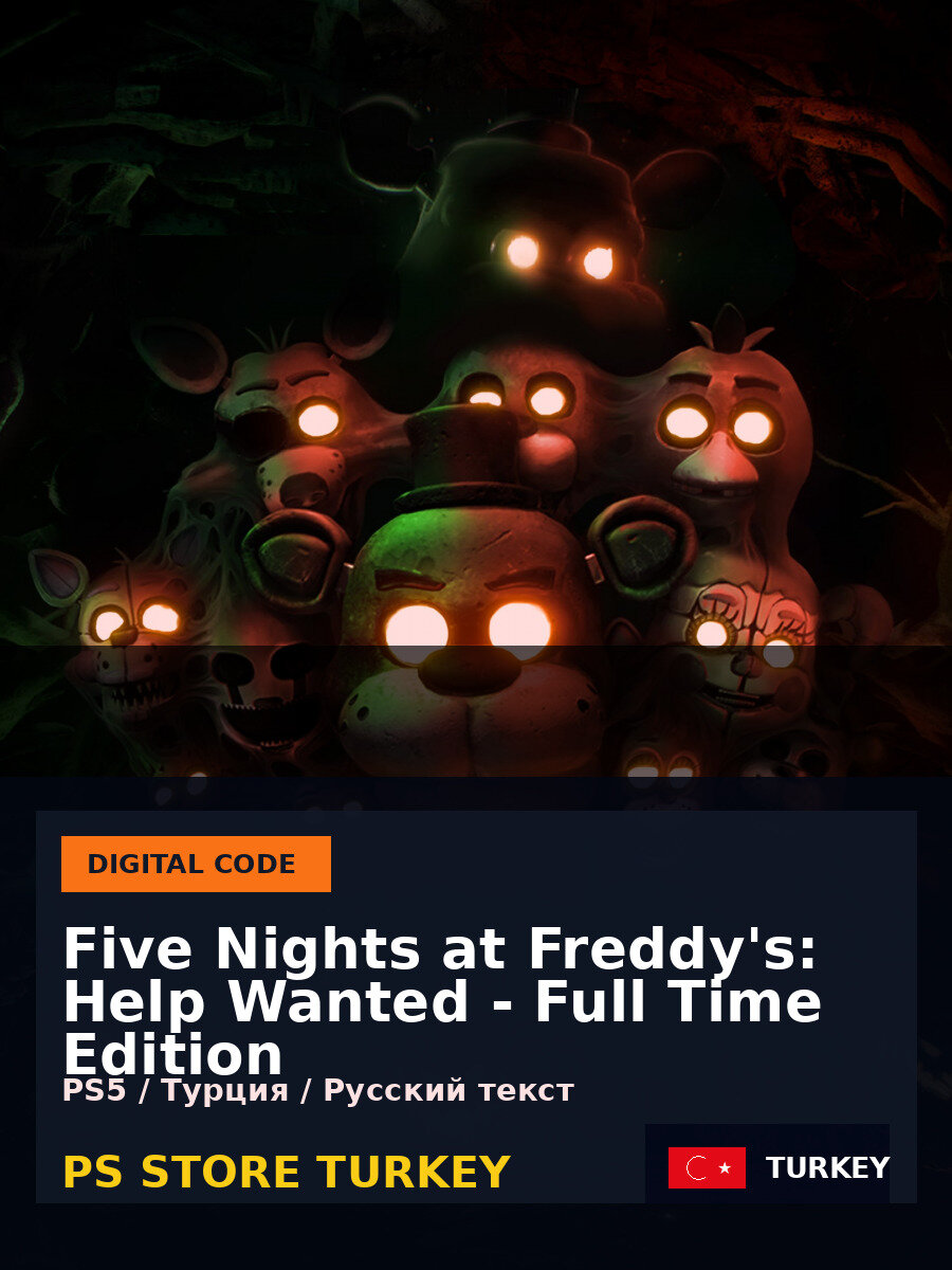 Five Nights at Freddy's: Help Wanted - Full Time Edition PS5 — PlayStation Store Турция, цифровая версия