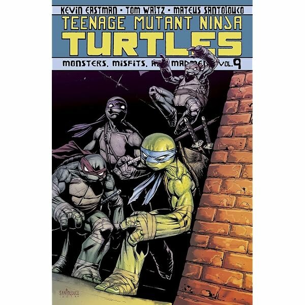 Teenage Mutant Ninja Turtles Volume 9: Monsters, Misfits, and Madmen (Teenage Mutant Ninja Turtles (Idw))，Reprinted paperback book