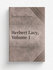 Herbert Lacy, Volume 1