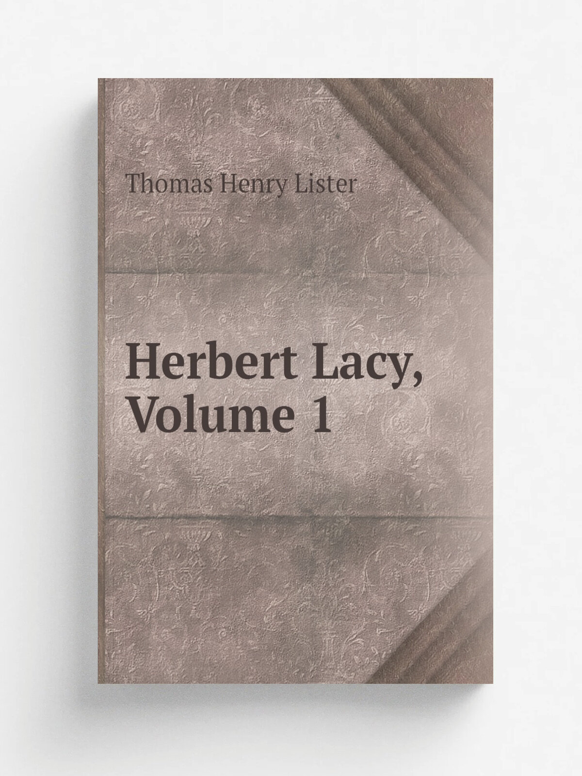 Herbert Lacy, Volume 1