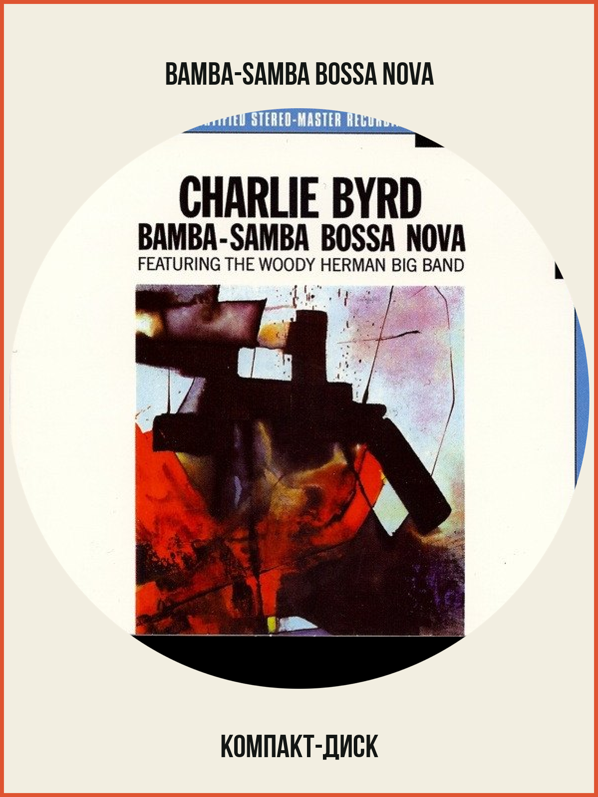 Компакт-диск Warner Charlie Byrd – Bamba-Samba Bossa Nova