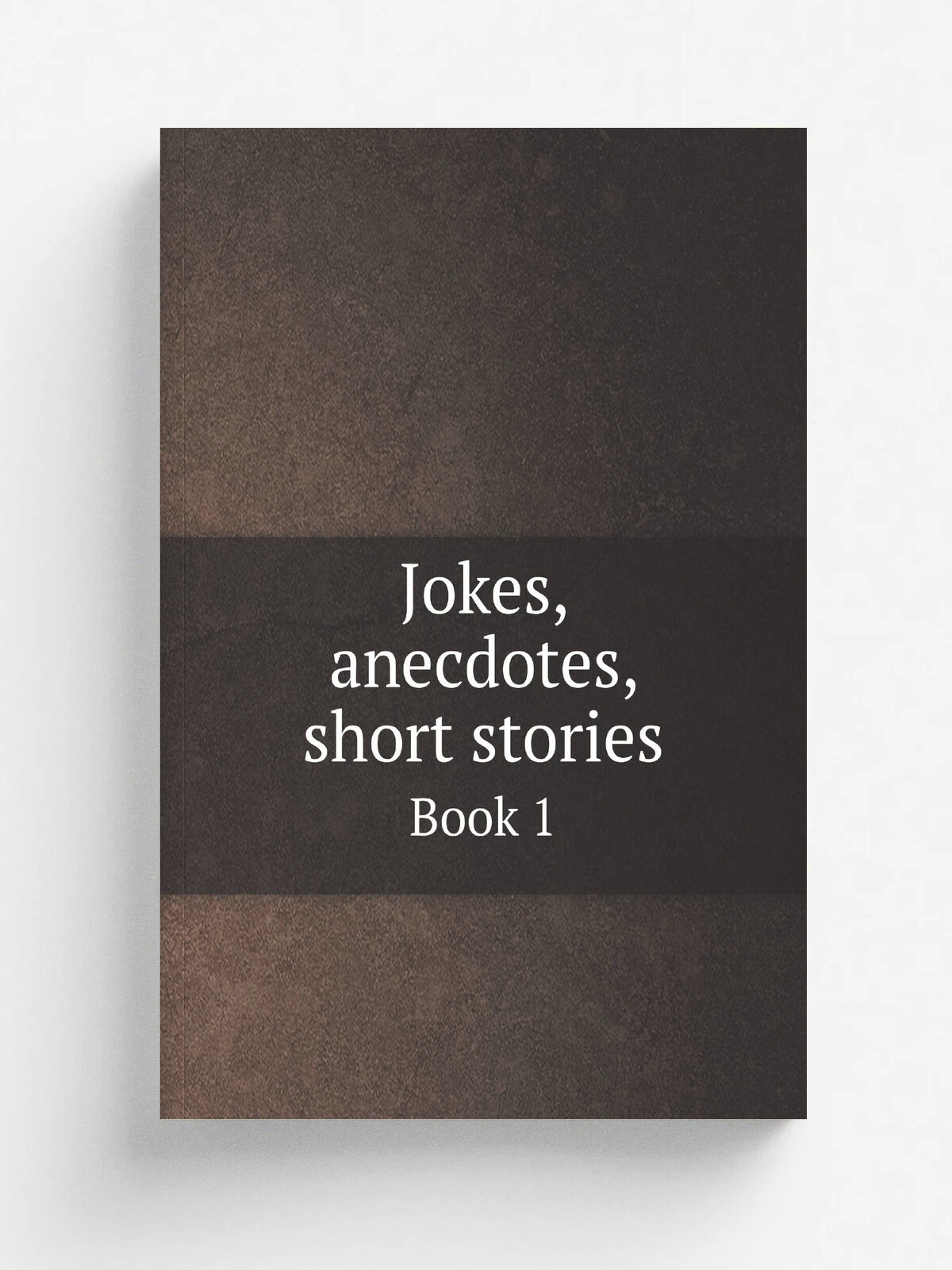 Jokes, anecdotes, short stories. Book 1