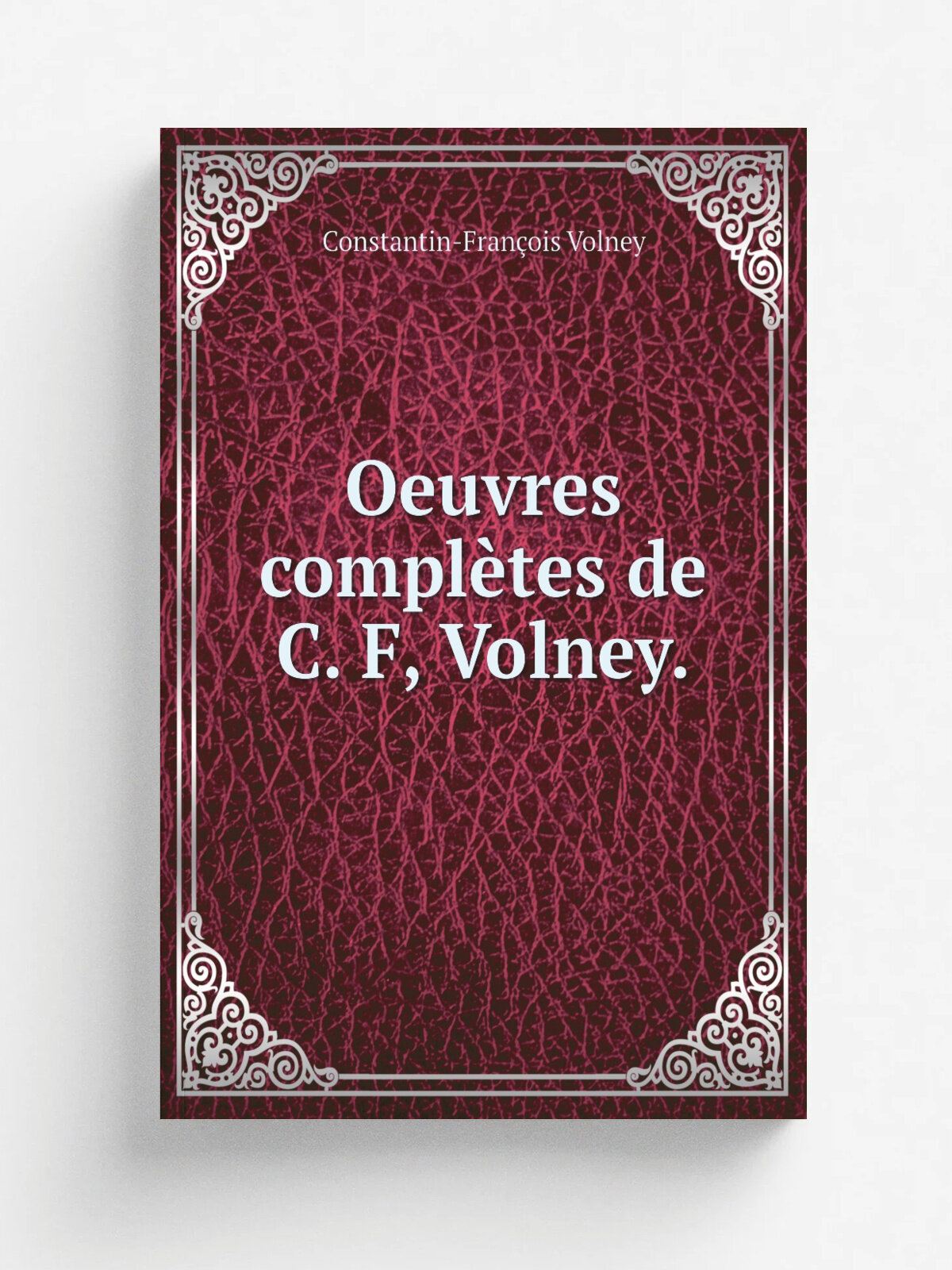 Oeuvres compl.tes de C. F, Volney. | Constantin-Fran. ois Volney | 1821 | Bossange fr.res | Репринт