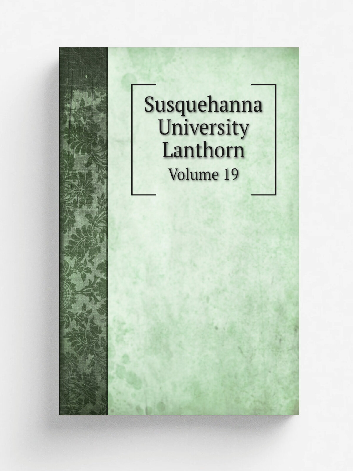 Susquehanna University Lanthorn. Volume 19 | Не указан | 1915 | Susquehanna University | Репринт