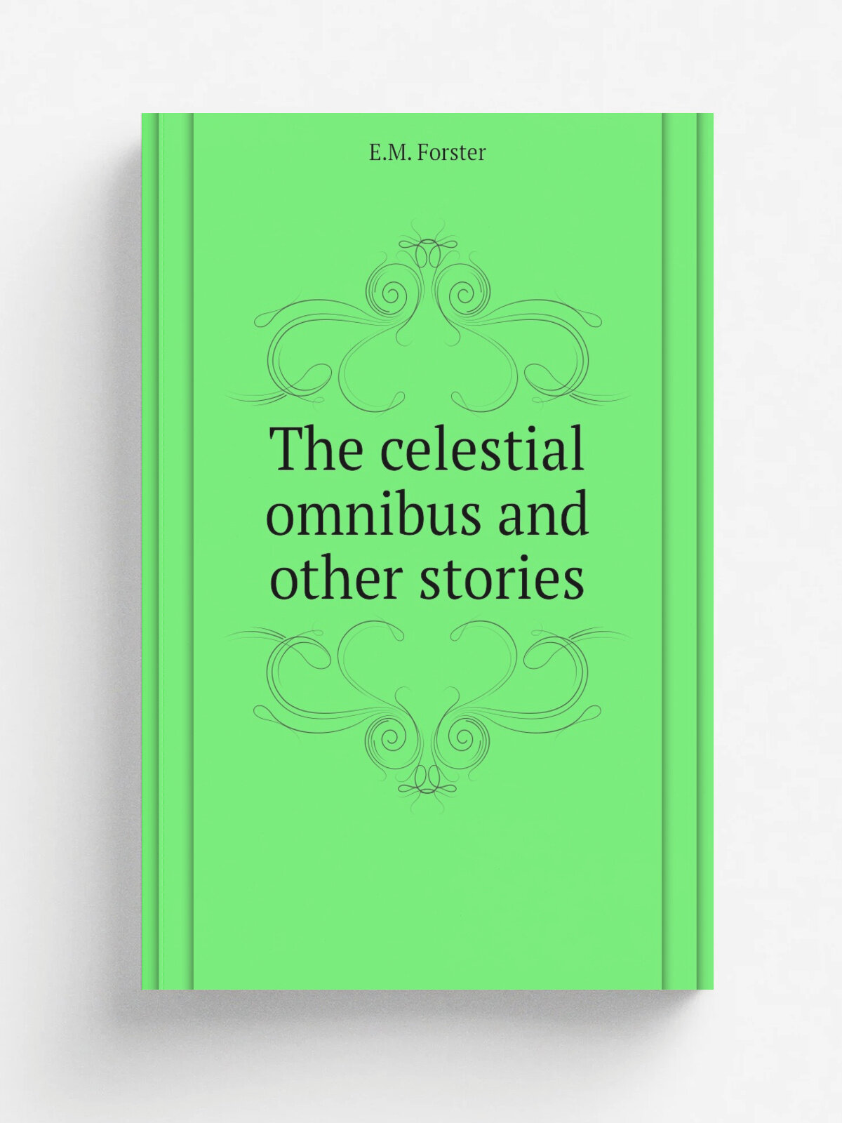 The celestial omnibus and other stories | E.M. Forster | Репринт