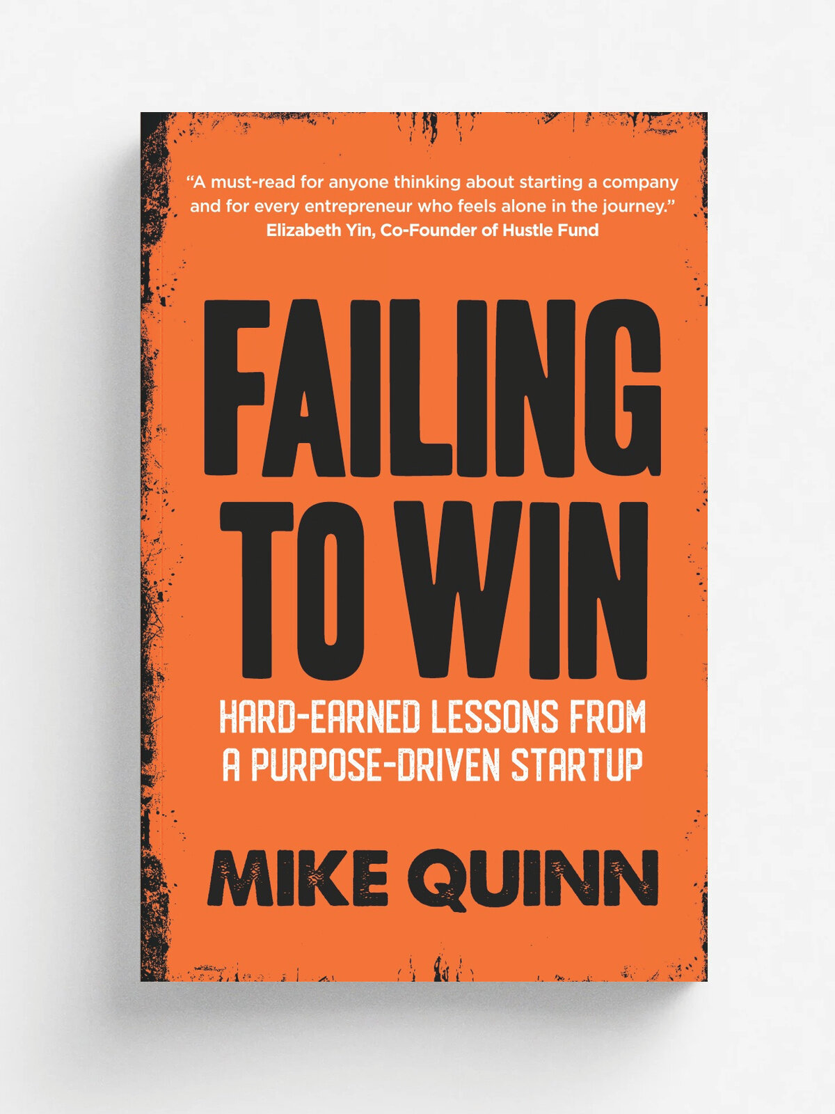 Failing To Win. Hard-earned lessons from a purpose-driven startup
