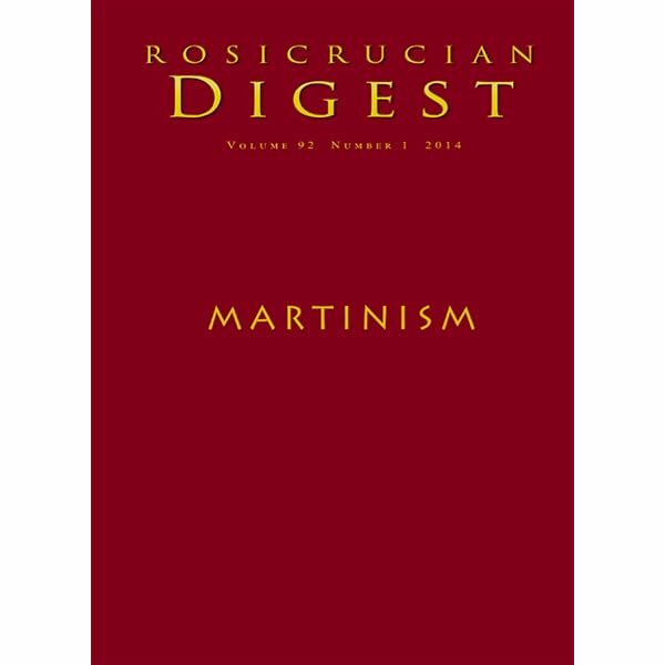 Martinism: Digest (Rosicrucian Order AMORC Kindle Editions)，Reprinted paperback book