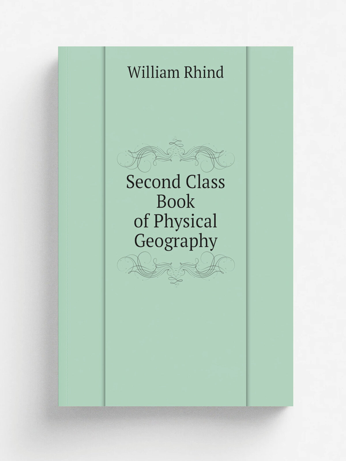 Second Class Book of Physical Geography