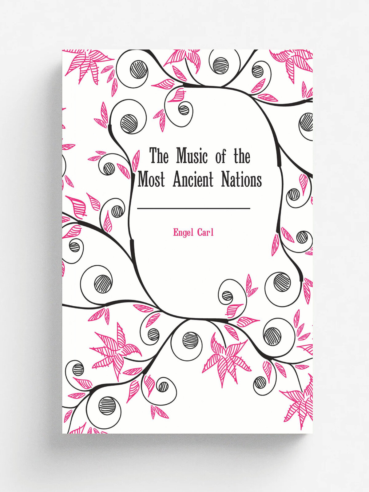 The Music of the Most Ancient Nations