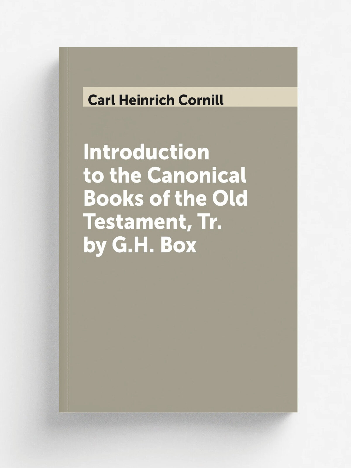Introduction to the Canonical Books of the Old Testament, Tr. by G.H. Box