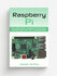 Raspberry Pi. The complete guide to Raspberry Pi for beginners, including projec...
