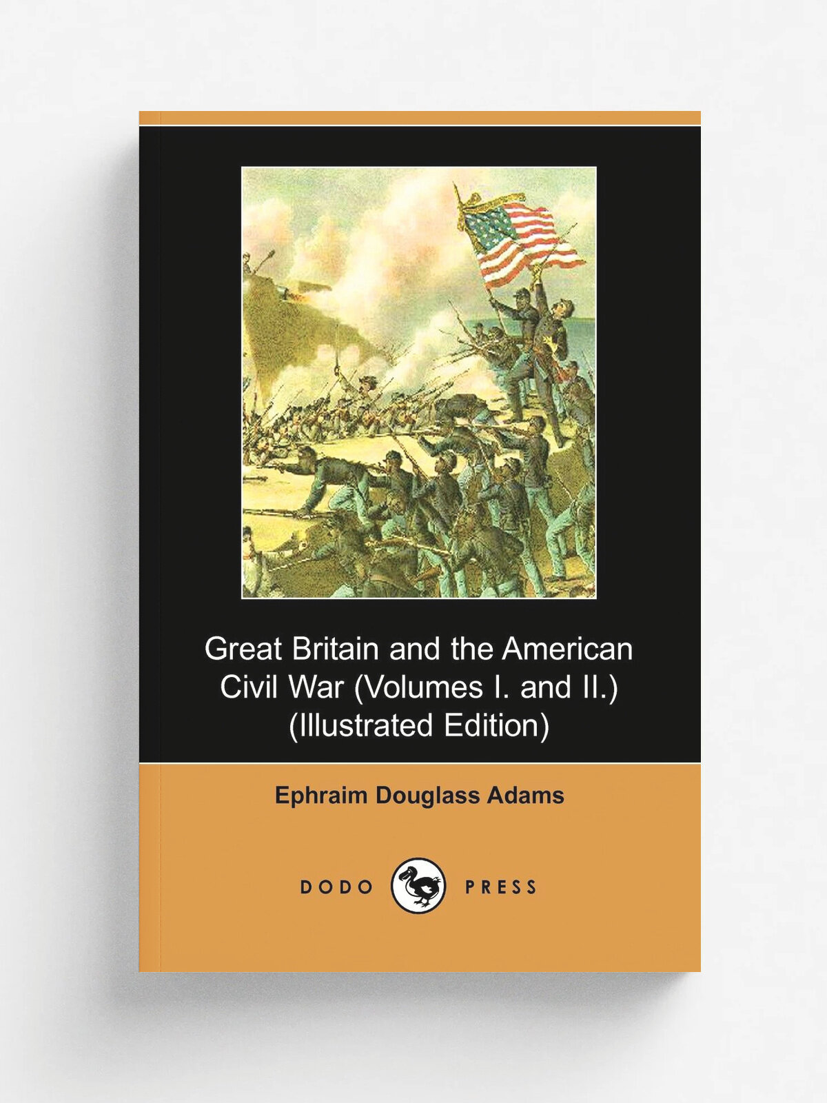 Great Britain and the American Civil War. Volumes 1 & 2