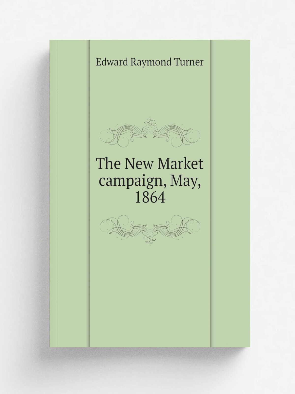 The New Market campaign, May, 1864