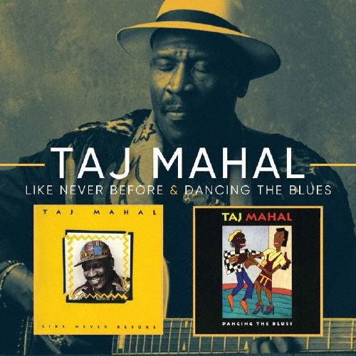Музыка CD Taj Mahal - Like Never Before & Dancing the Blues / New, 1CD