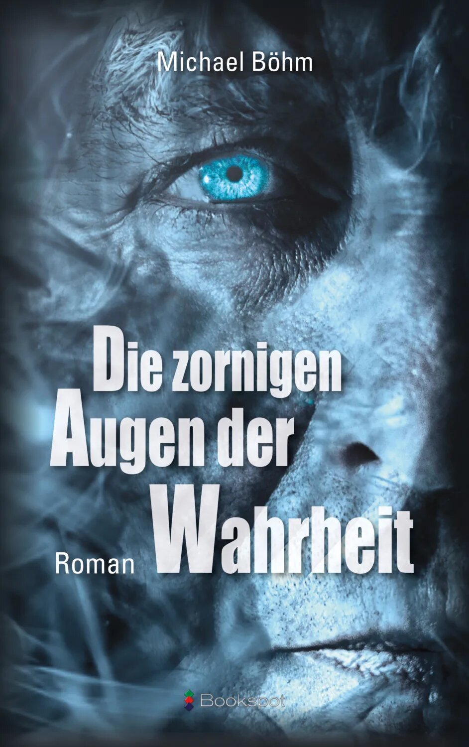 Die zornigen Augen der Wahrheit [Цифровая книга]