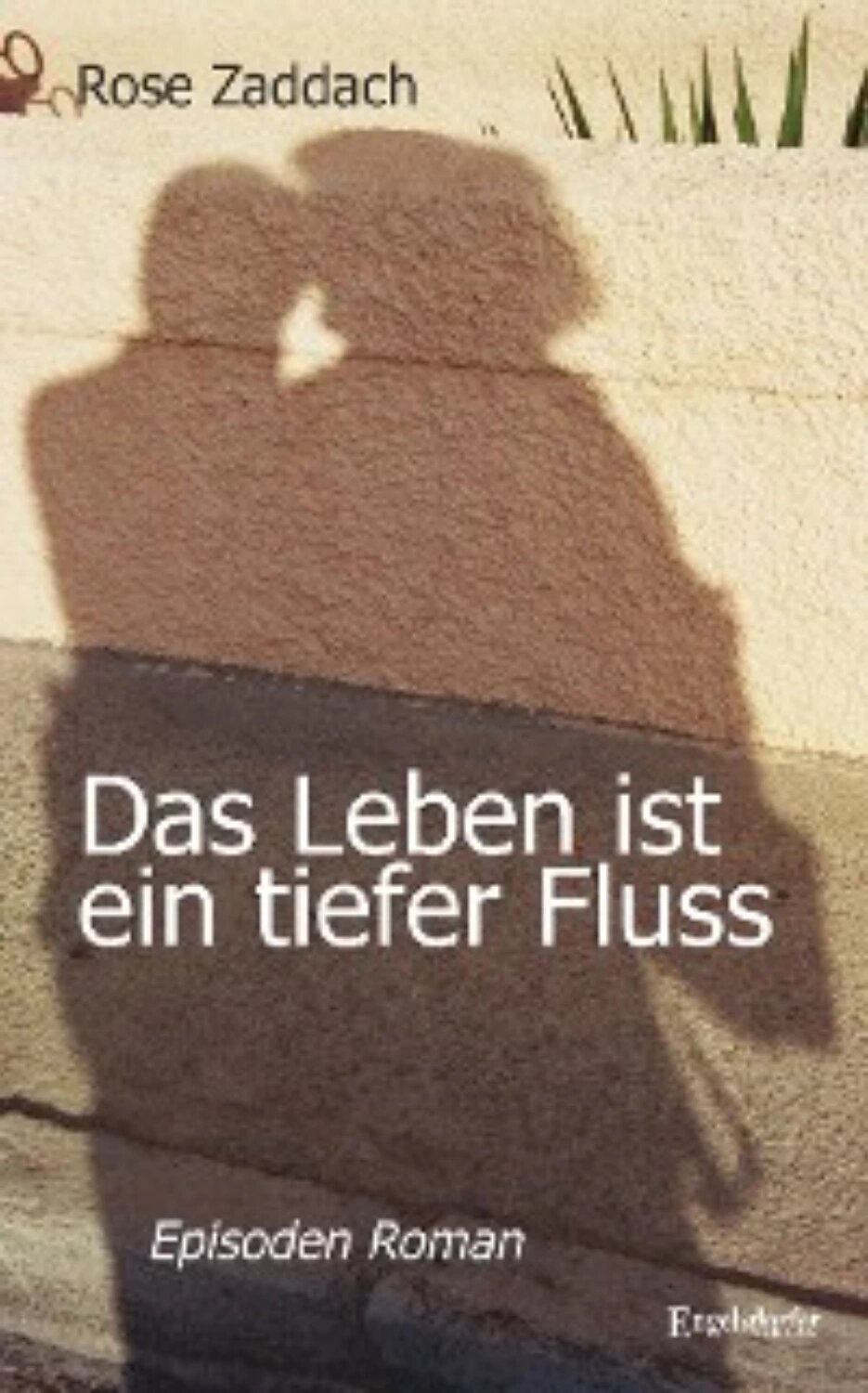 Das Leben ist ein tiefer Fluss [Цифровая книга]