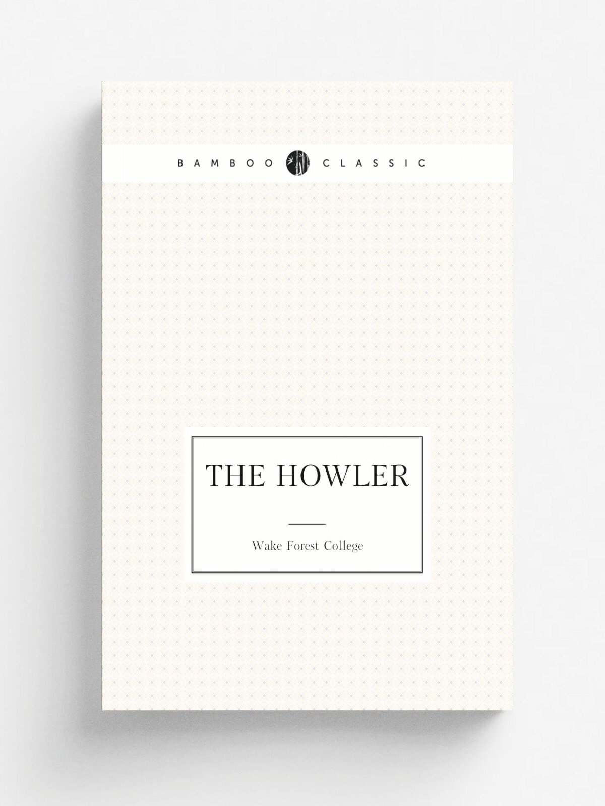 The Howler | Wake Forest College | 1929 | Winston-Salem, N.C: Wake Forest University | Репринт