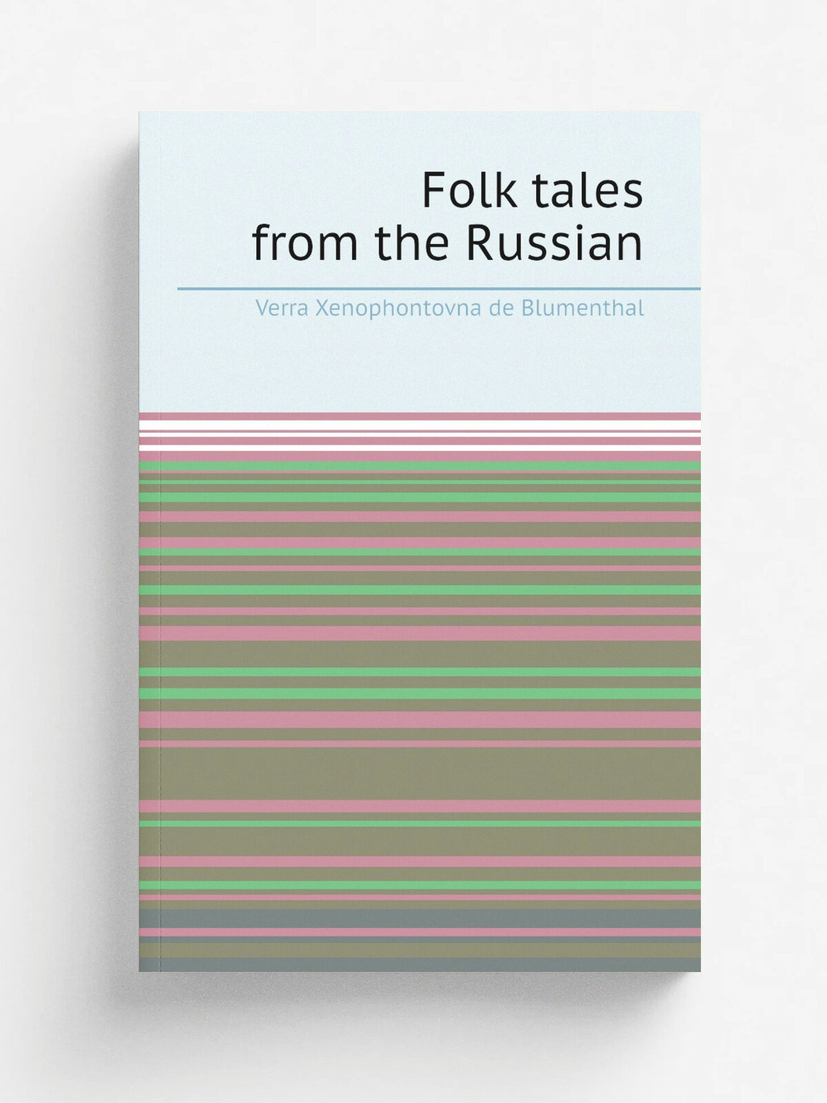 Folk tales from the Russian | Verra Xenophontovna de Blumenthal | Репринт