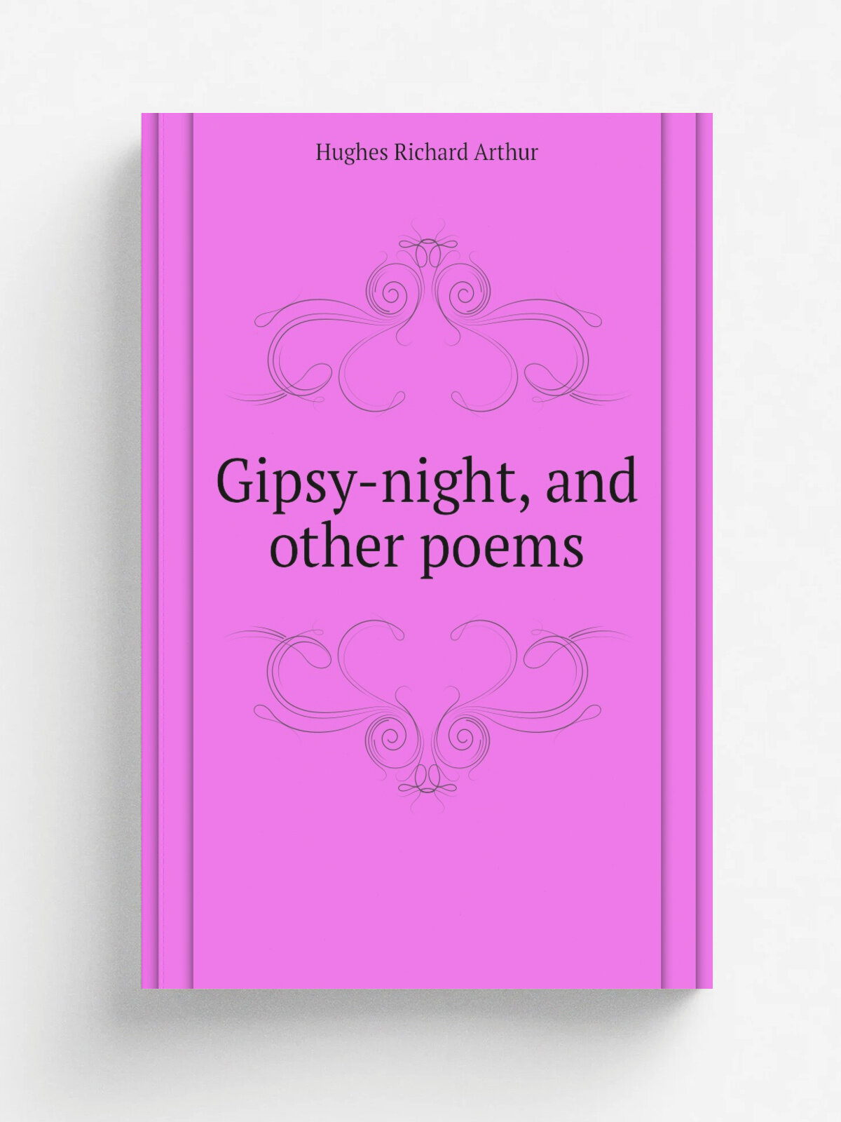 Gipsy-night, and other poems | Hughes Richard Arthur | Репринт