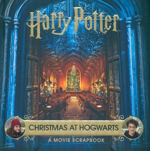 Harry Potter. Christmas at Hogwarts: A Movie Scrapb