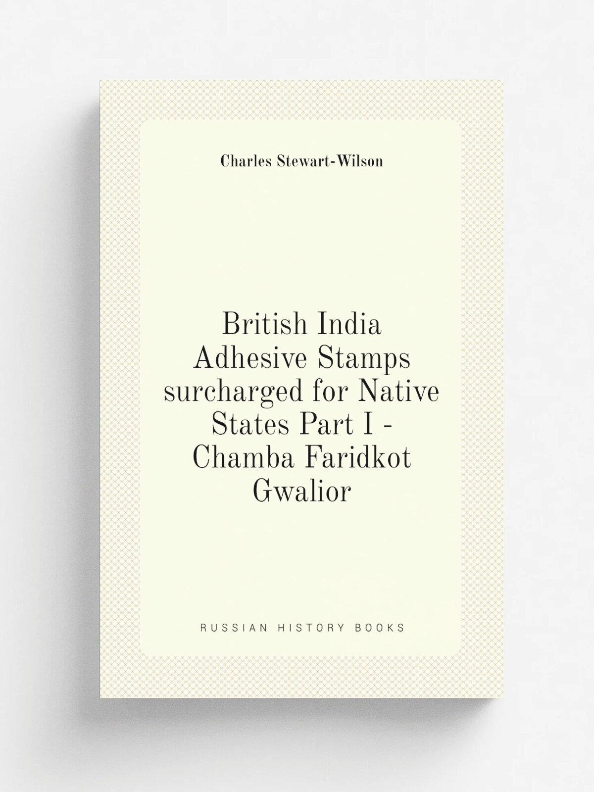 British India Adhesive Stamps surcharged for Native States Part I - Chamba Faridkot Gwalior