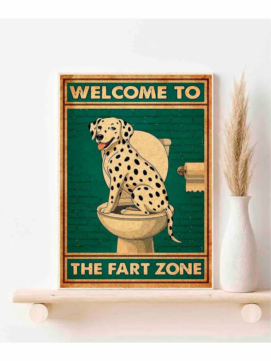 Далматинская собака, Welcome To The Fart Zone, Плакат 30x42